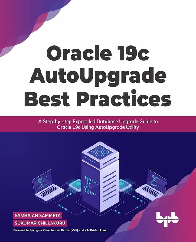 Oracle 19c Autoupgrade Best Practices A Step By Step Expert Led Database Upgrade Guide To