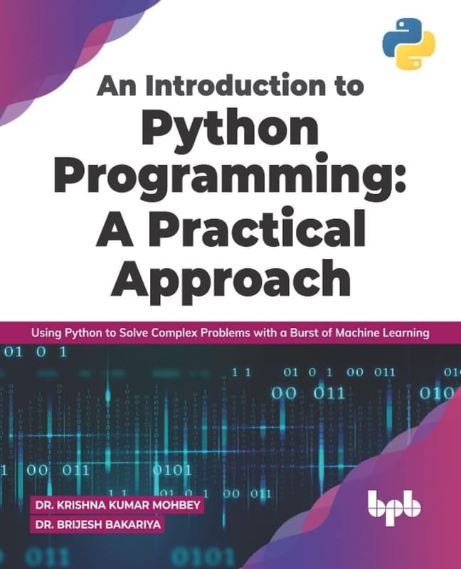 An Introduction to Python Programming [Paperback] Dr. Brijesh Bakariya, Dr. Krishna Kumar Mohbey