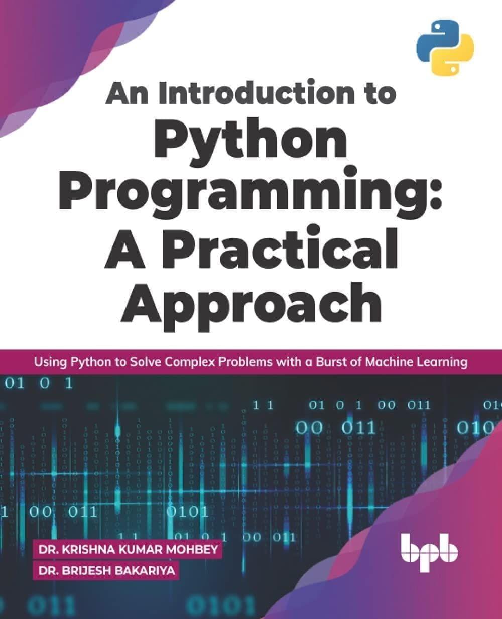 An Introduction to Python Programming [Paperback] Dr. Brijesh Bakariya, Dr. Krishna Kumar Mohbey