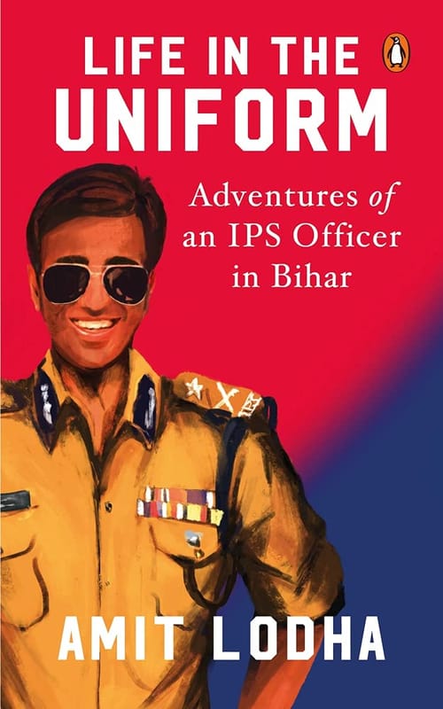 Life In The Uniform: Adventures of an IP: Adventures of an IPS Officer ...