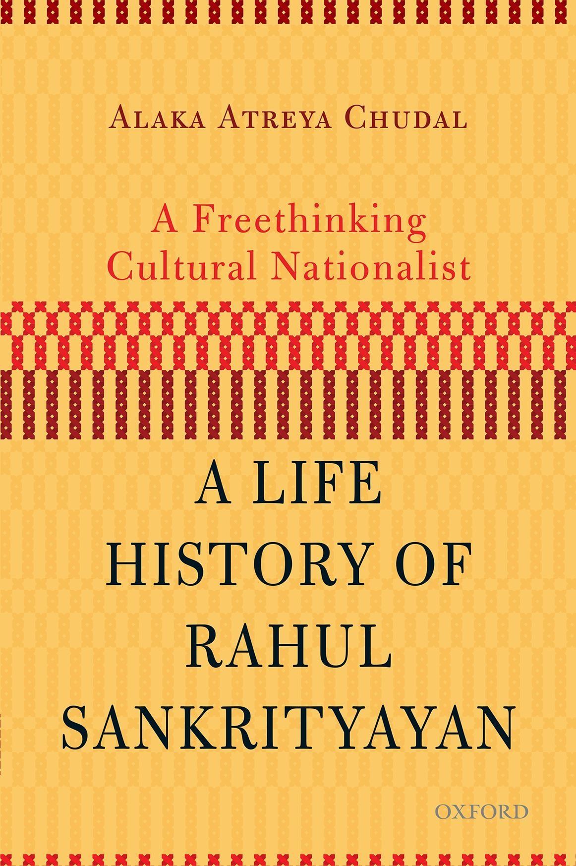 A Freethinking Cultural Nationalist: A Life History of Rahul Sankrityayan