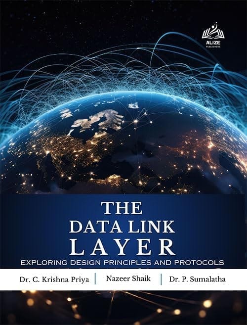 THE DATA LINK LAYER [paperback] Dr. C. Krishna Priya,Mr. Nazeer Shaik,Dr. P. Sumalatha Dr. C ...